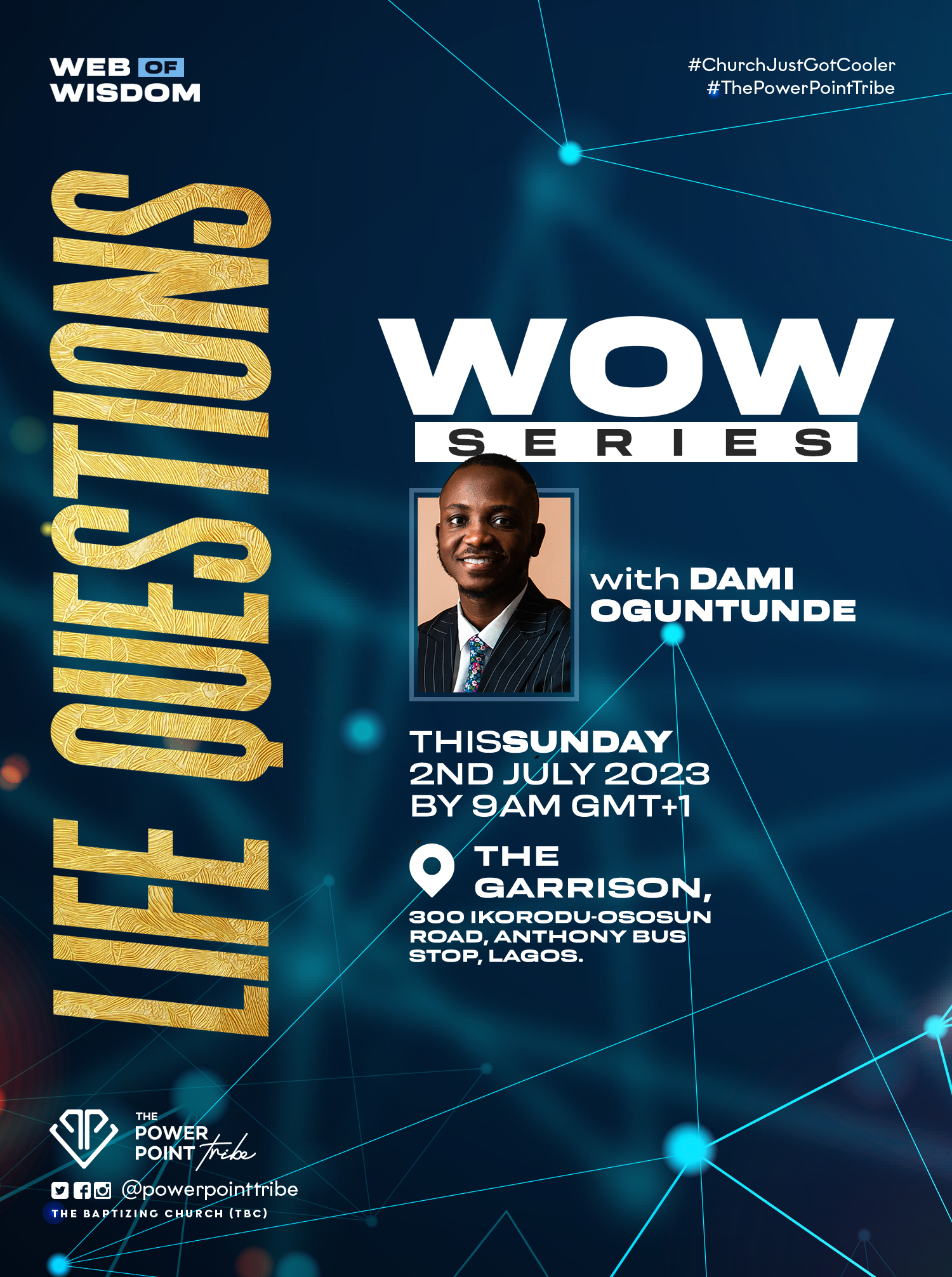 Life Questions (WOW Series) - Pastor Dami Oguntunde - Power Point Tribe