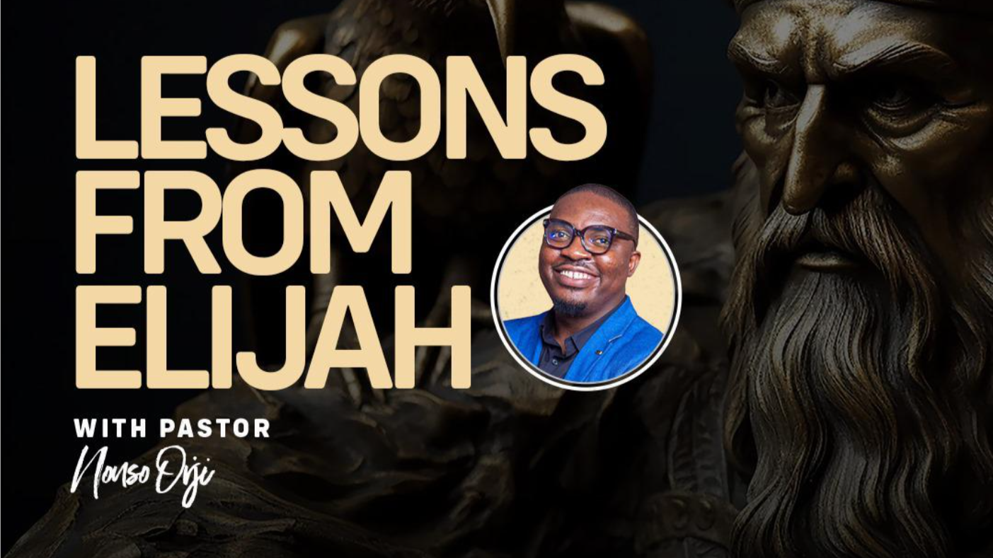 Lessons From Elijah 24 - Pastor Nonso Orji - Power Point Tribe