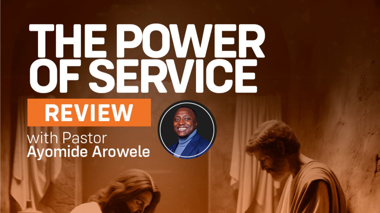 Review Session (Power of Service 13.0) - Pastor Ayomide Arowele - Power Point Tribe