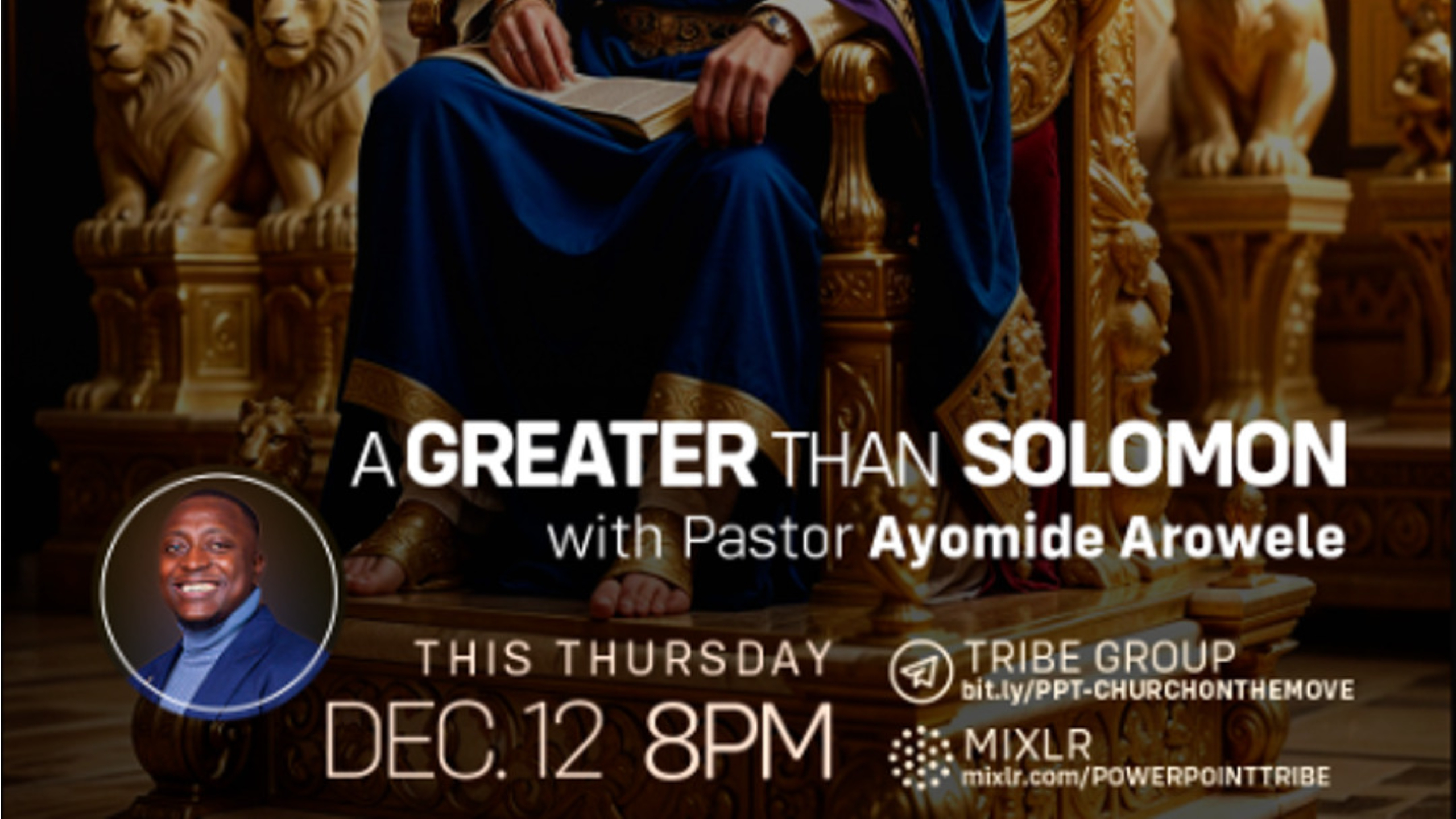 A Greater Than Solomon - Pastor Ayomide Arowele - Power Point Tribe